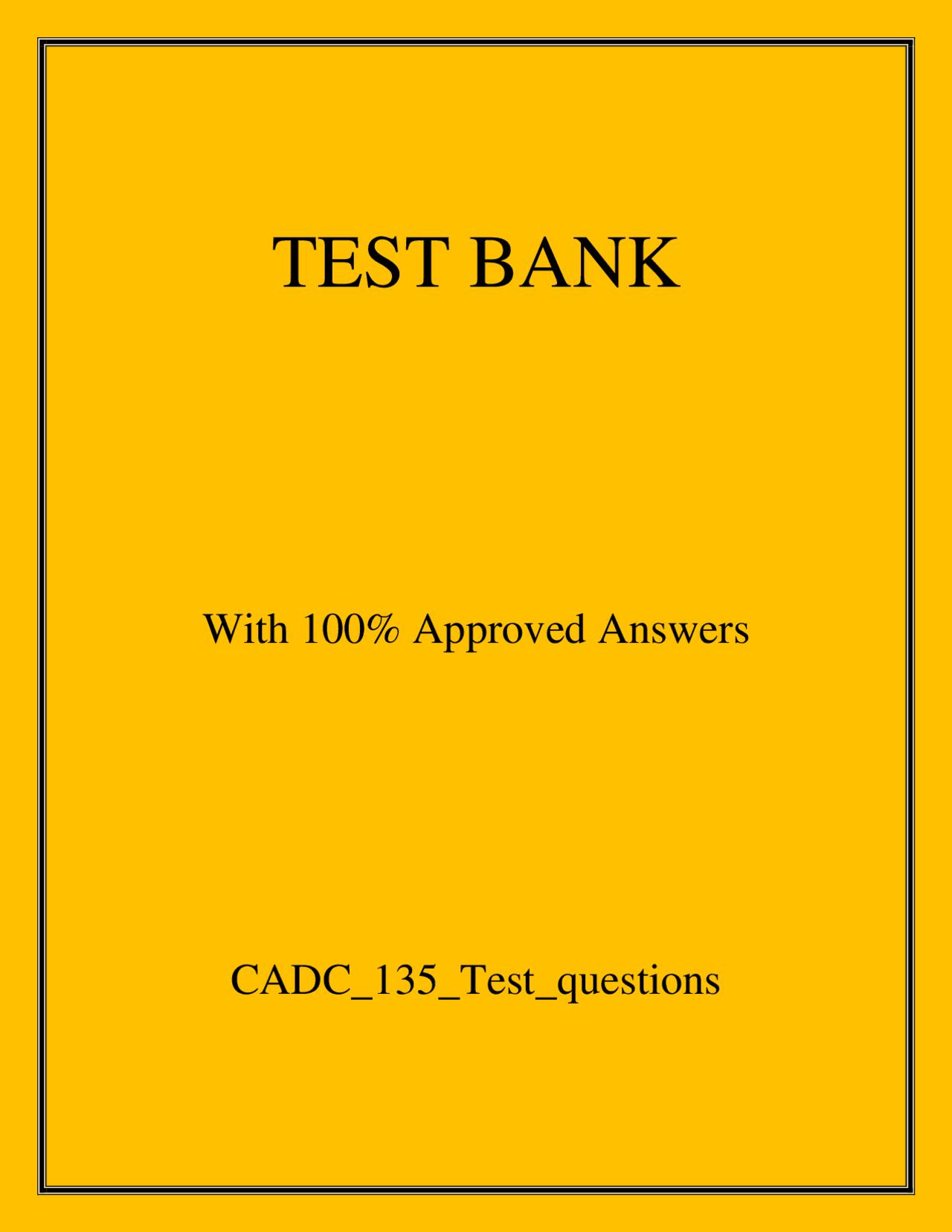Test Bank for CADC_135_Test_questions | Exams Nursing | Docsity