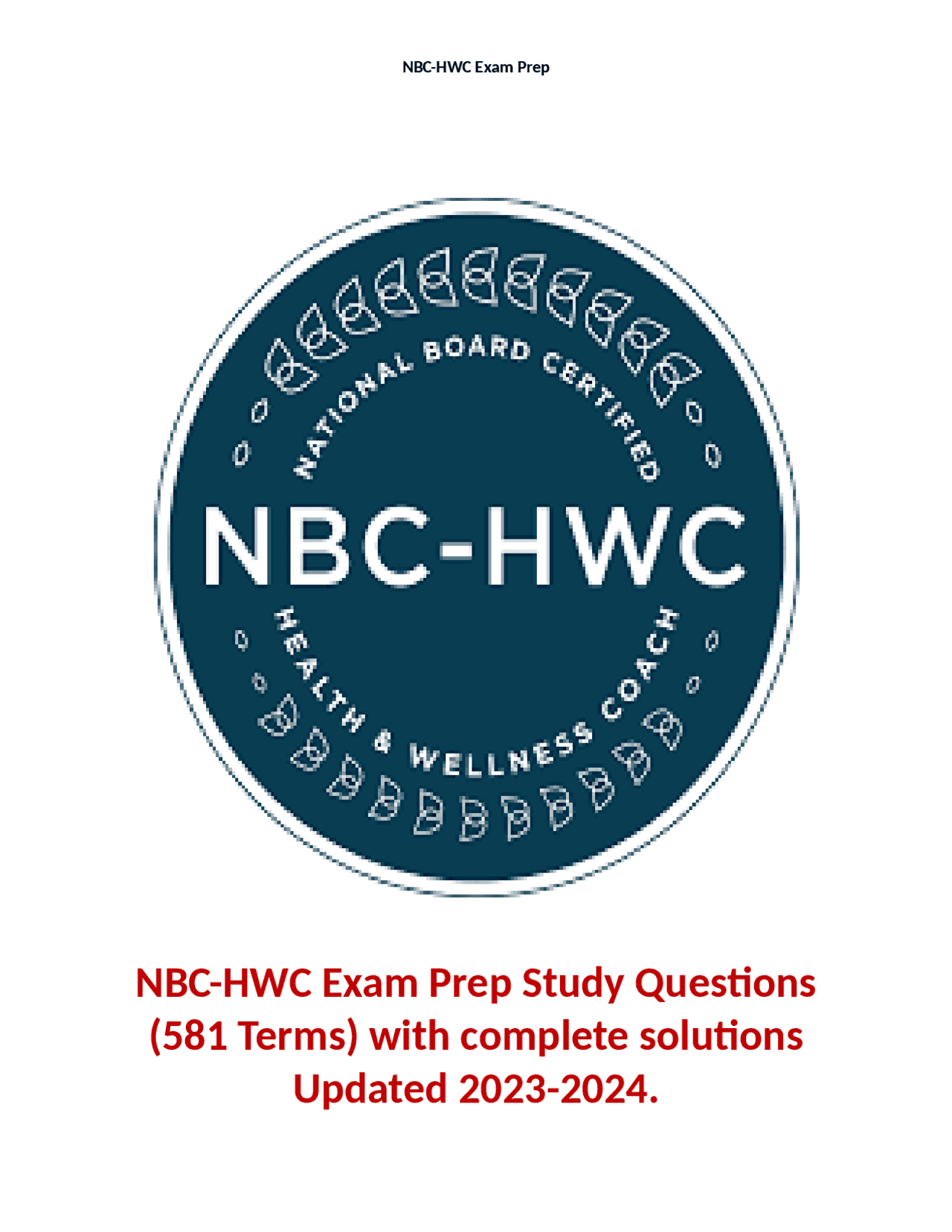 NBC-HWC Exam Prep Study Questions (581 Terms) with complete solutions ...