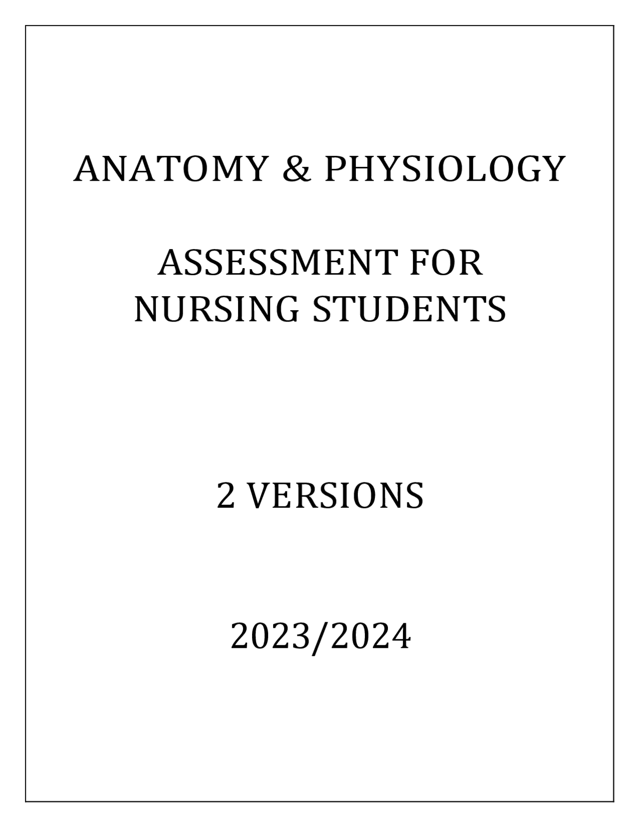 ANATOMY & PHYSIOLOGY ASSESSMENT FOR NURSING STUDENTS 2 VERSIONS | Exams ...
