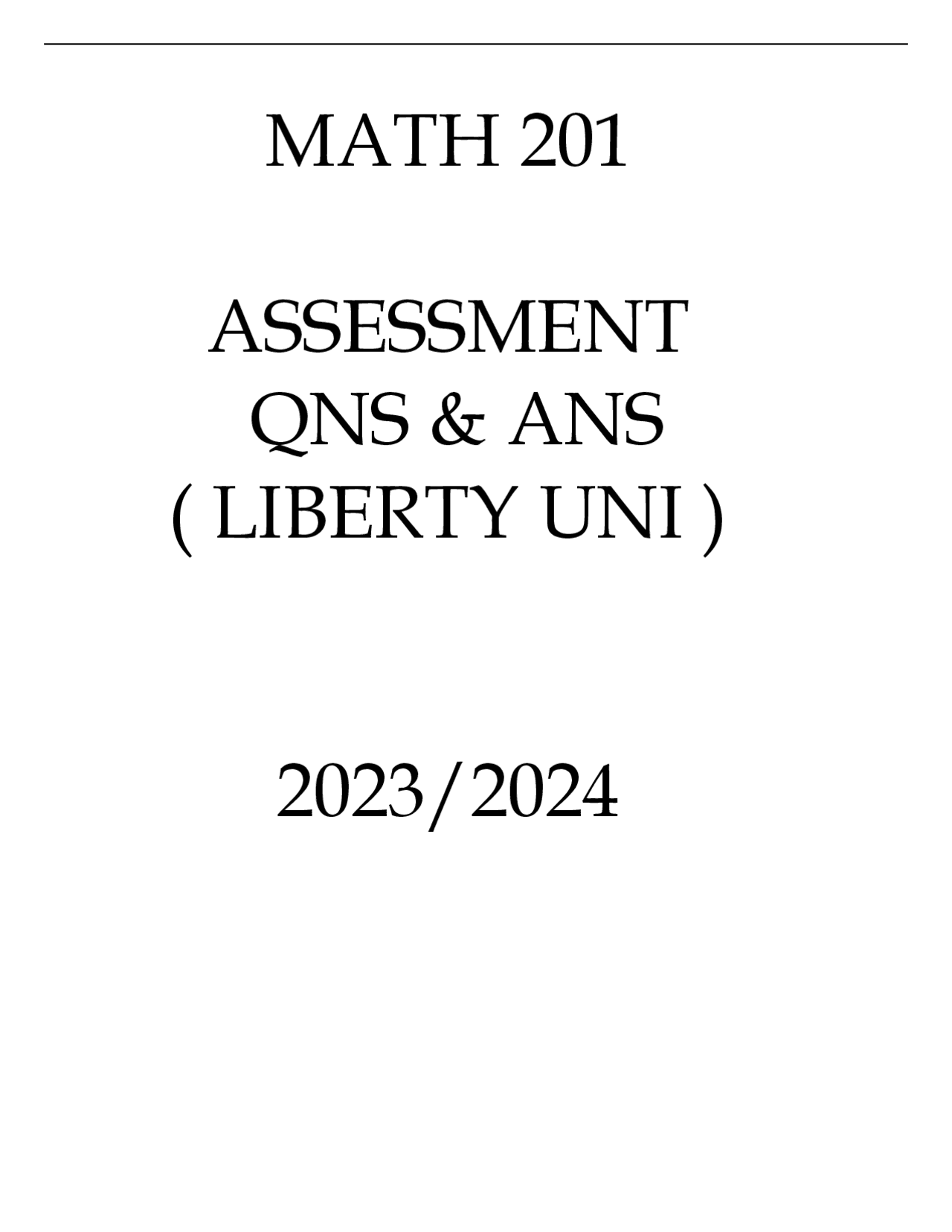 MATH 201 ASSESSMENT QNS & ANS ( LIBERTY UNI ) 2023 | Exams Mathematics ...
