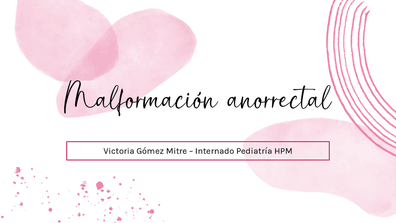 Malformaciones anorrectales y manejo | Diapositivas de Pediatría | Docsity