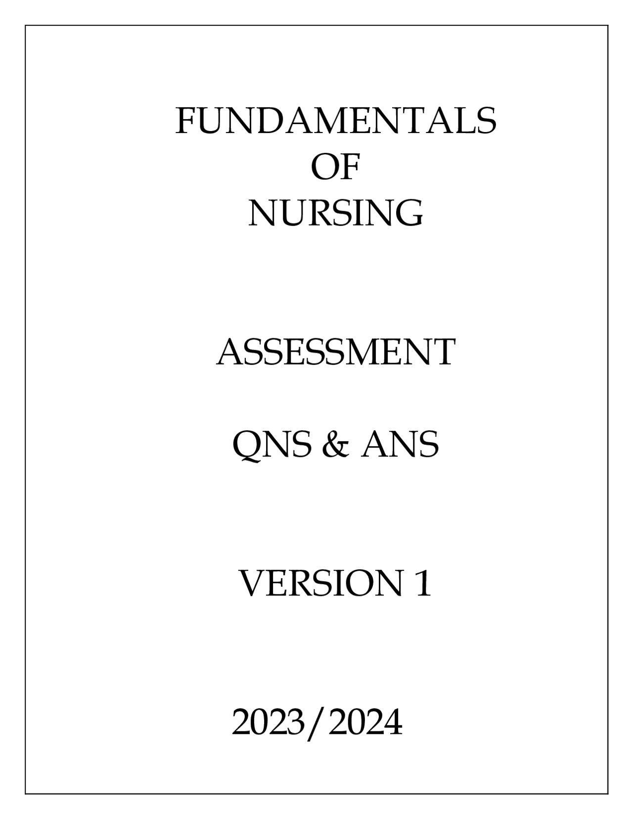 FUNDAMENTALS OF NURSING ASSESSMENT QNS & ANS VERSION 1 20232024 | Exams Nursing | Docsity