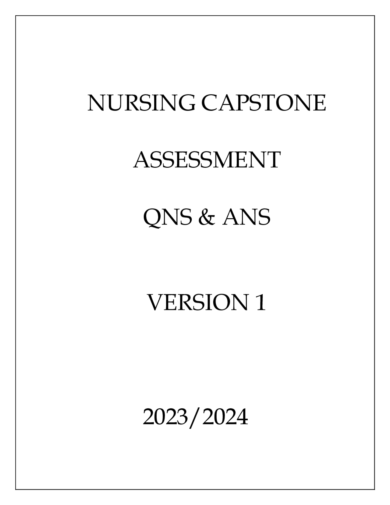 NURSING CAPSTONE ASSESSMENT QNS & ANS VERSION 1 20232024 | Exams ...