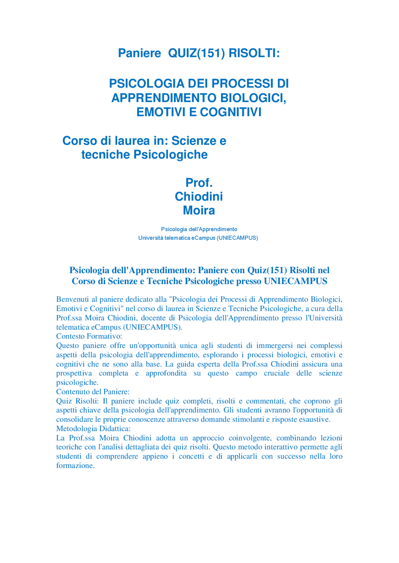 Paniere QUIZ(151) -PSICOLOGIA DEI PROCESSI DI APPRENDIMENTO BIOLOGICI ...