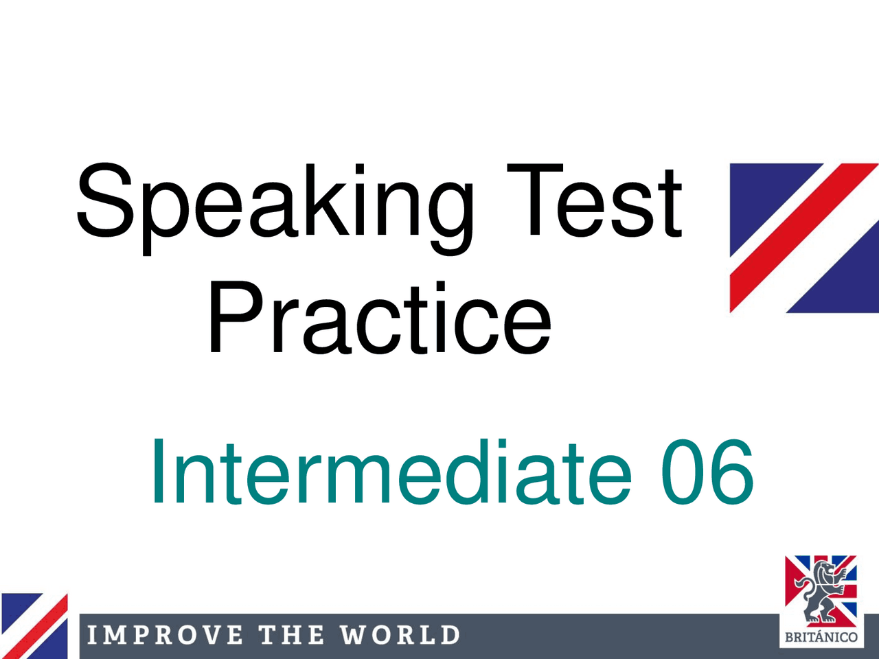 SPEAKING TEST I06 - BRITANICO | Diapositivas de Inglés | Docsity