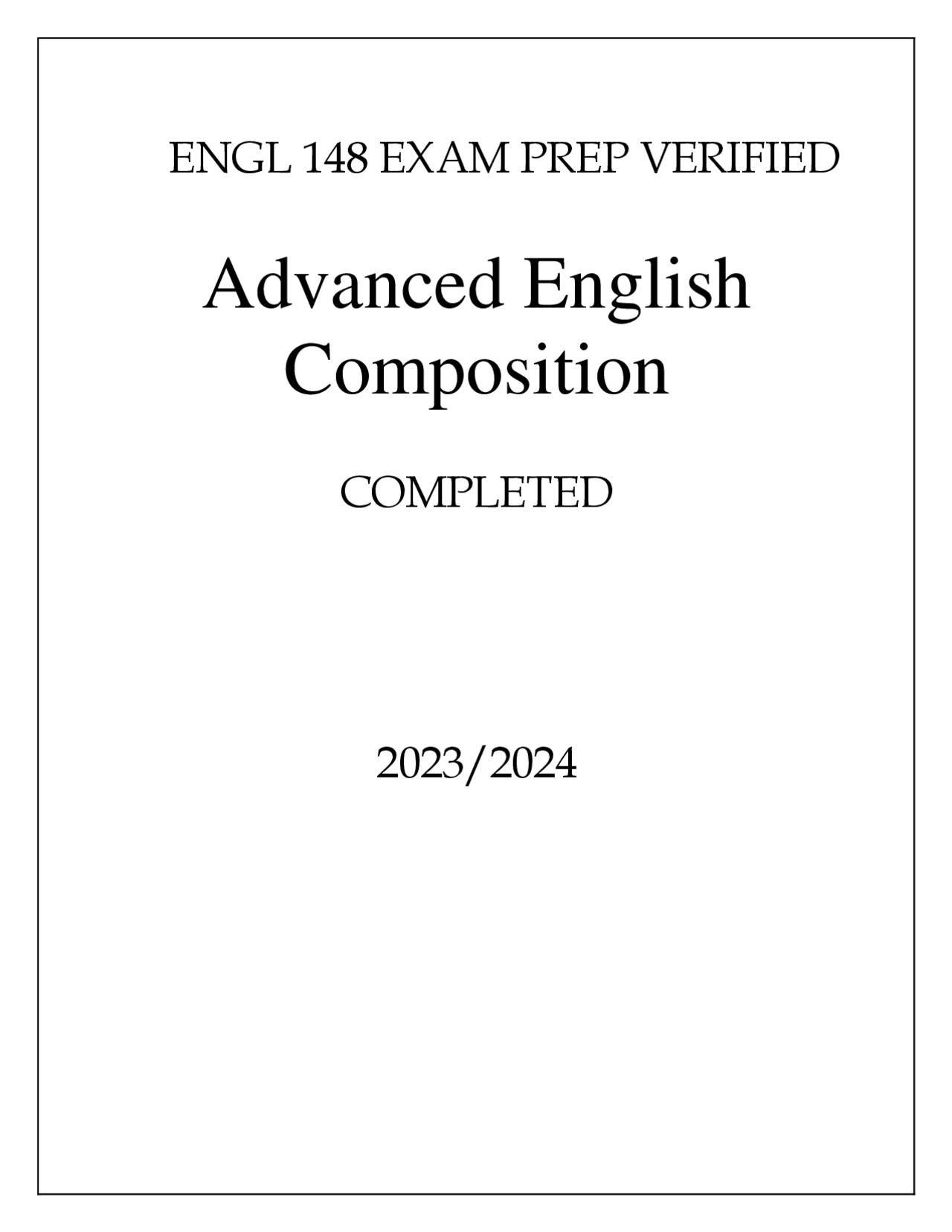 ENGL 148 EXAM PREP VERIFIED ADVANCED ENGLISH COMPOSITION COMPLETED ...