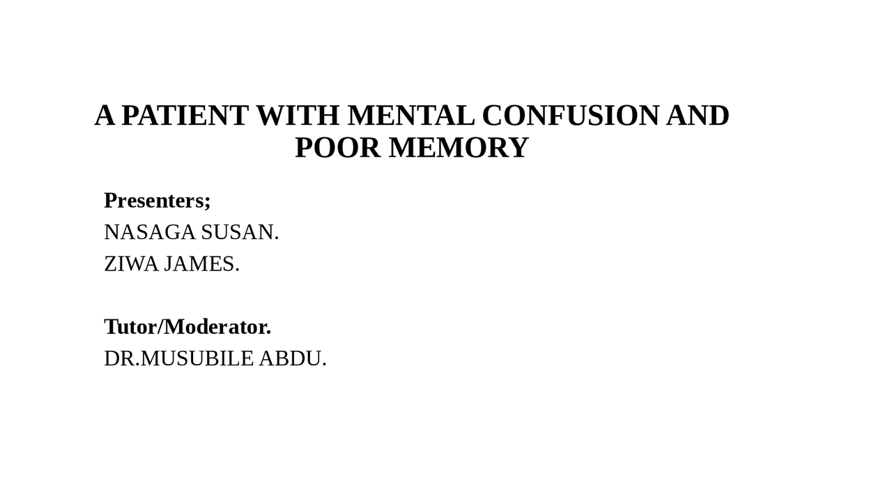 A PATIENT With mental confusion | Slides Medicine | Docsity