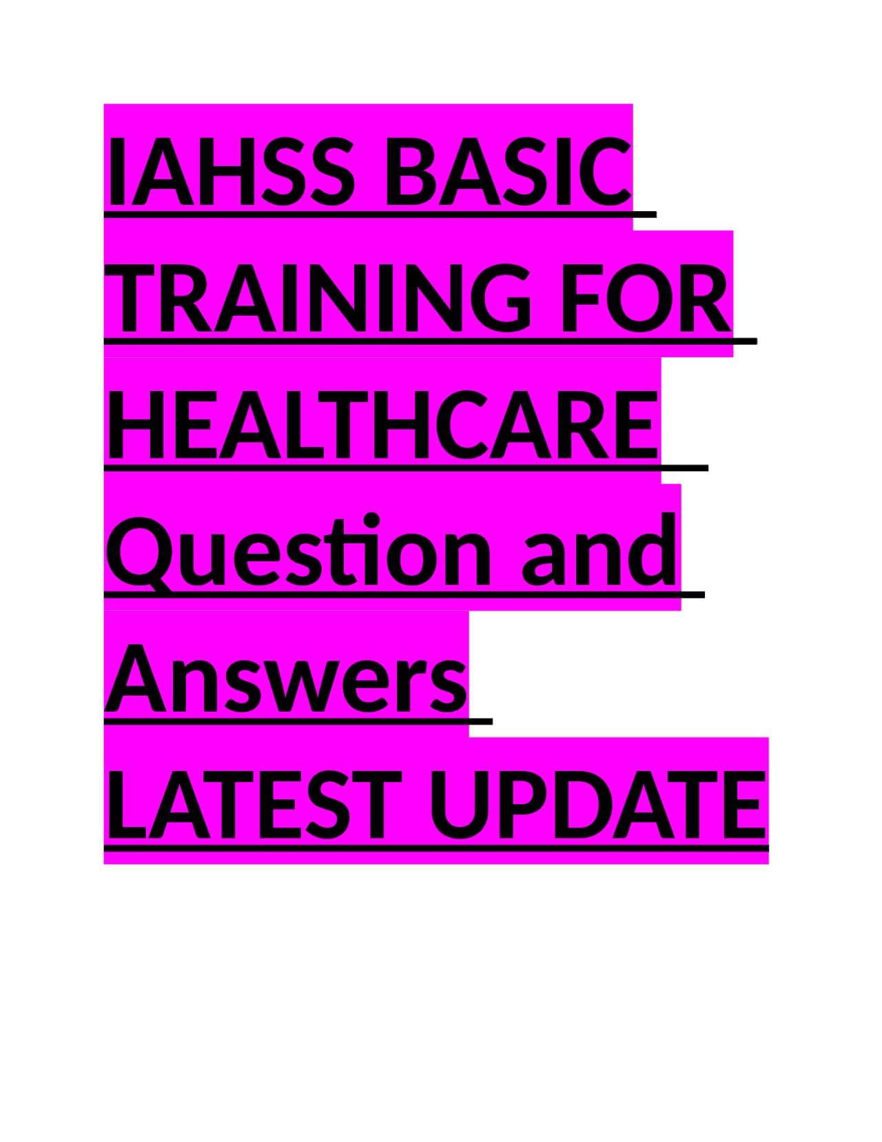 IAHSS BASIC TRAINING FOR HEALTHCARE Question and Answers LATEST UPDATE ...