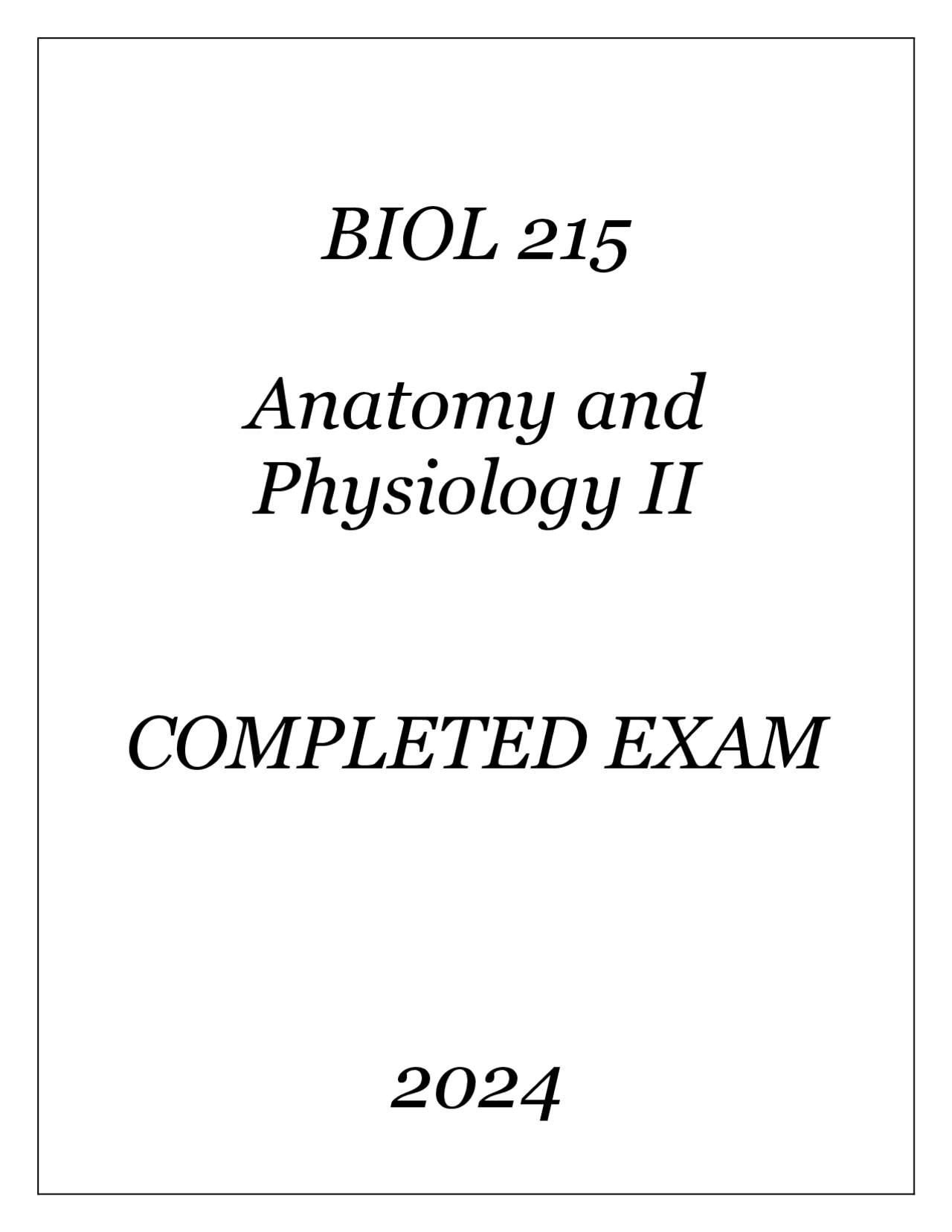 BIOL 215 ANATOMY & PHYSIOLOGY II COMPLETED EXAM 2024 | Exams Animal ...