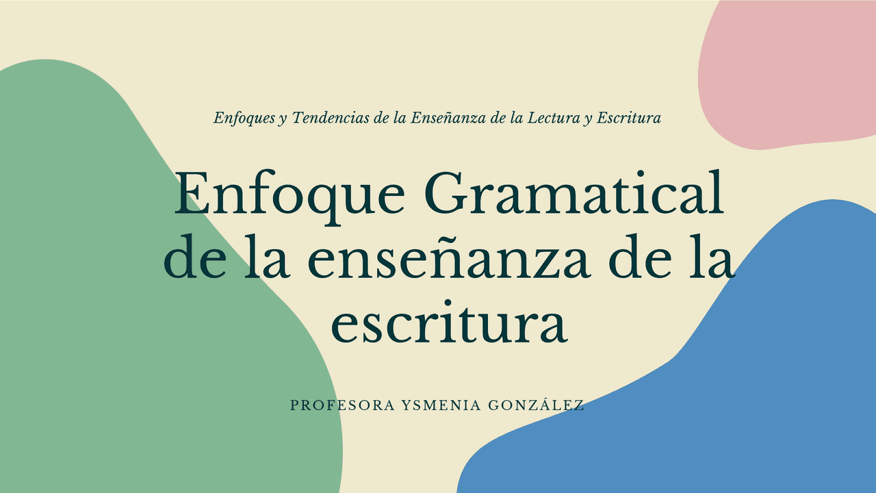 Enfoque Gramatical en la Enseñanza de la Escritura: Conceptos Básicos y ...