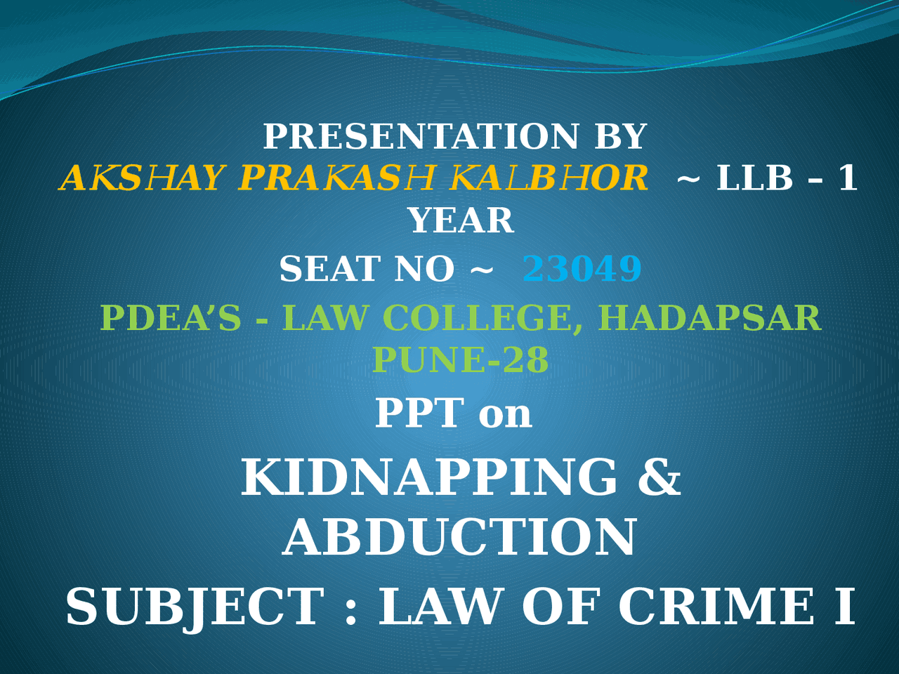 KIDNAPPING PPT OF LAW OF CRIME | Slides Law | Docsity