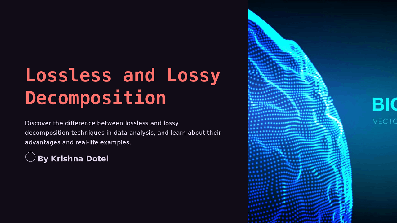Preserving Data Integrity vs. Enabling Reduction: Lossless vs. Lossy Data Decomposition | Slides ...
