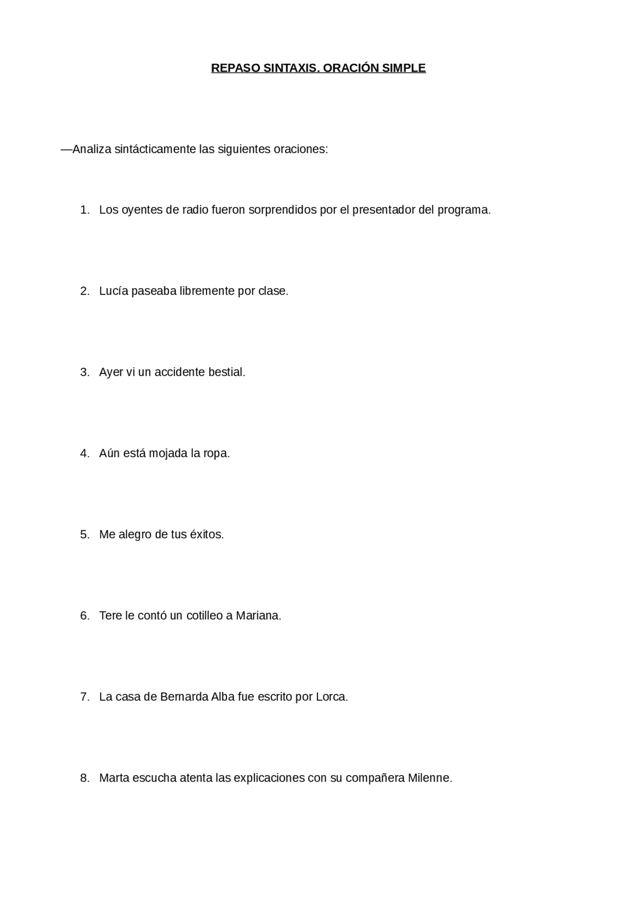 4° eso. Oraciones de sintaxis para repasar. Oración simple (grupos y complementos verbales ...