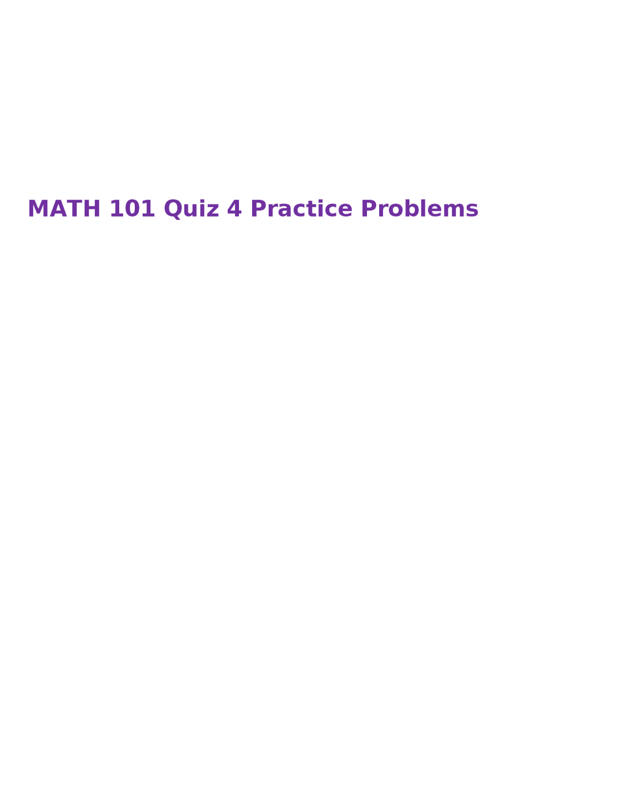 Practice Problems for Quiz #4 in Math 101 | Exams Mathematics | Docsity