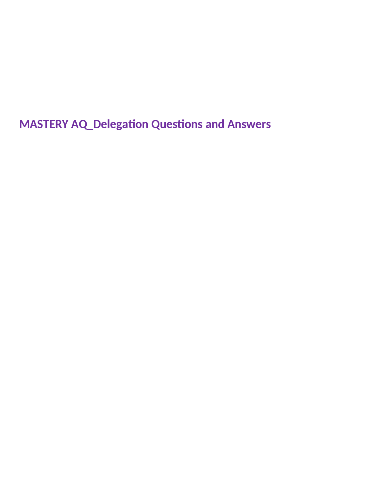 Mastery AQ _ Delegation Questions and Answers | Exams Nursing | Docsity