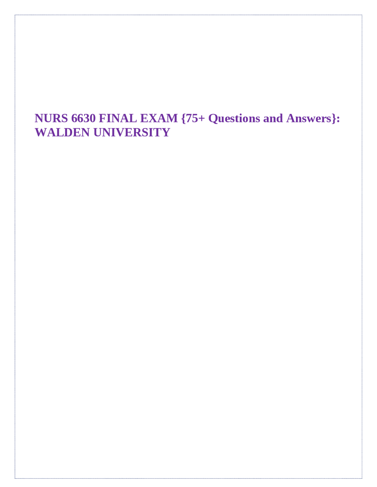 NURS 6630 FINAL EXAM {75+ Questions and Answers}: WALDEN UNIVERSITY | Exams Nursing | Docsity