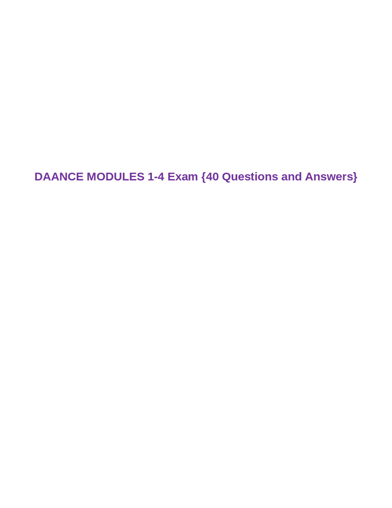 DAANCE MODULES 1-4 Exam {40 Questions and Answers} | Exams Nursing ...