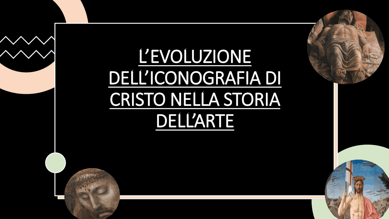 SLIDE SULL'EVOLUZIONE DELL'ICONOGRAFIA DI CRISTO NELLA STORIA DELL'ARTE ...
