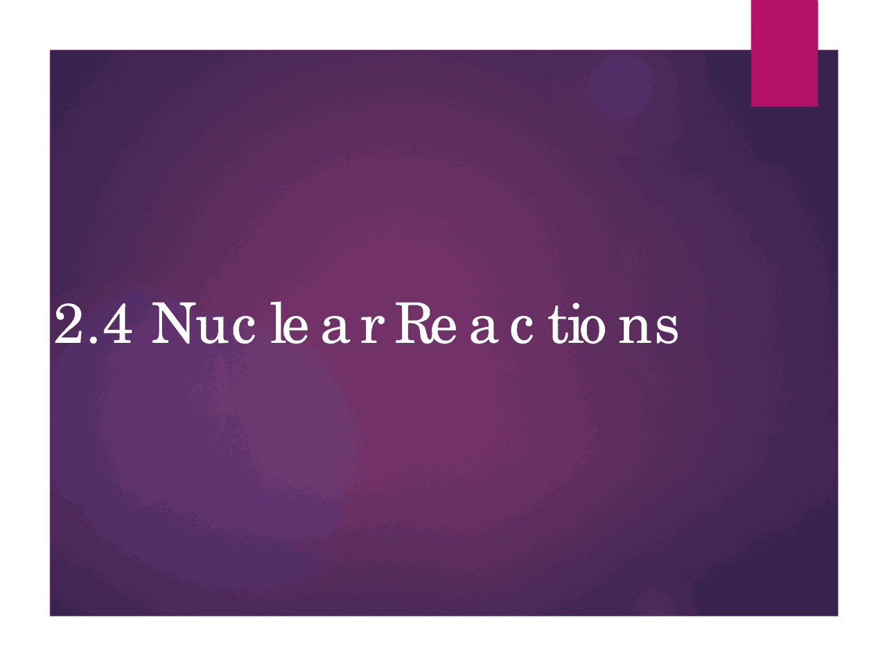 Understanding Nuclear Reactions and Radioactive Decay | Slides Chemistry | Docsity