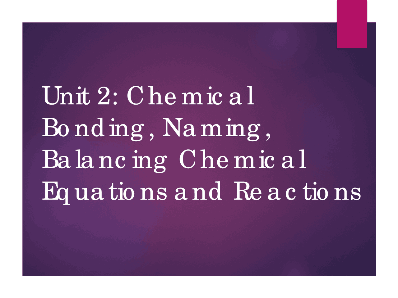 Chemical Bonding, Naming, and Balancing Chemical Equations: A ...