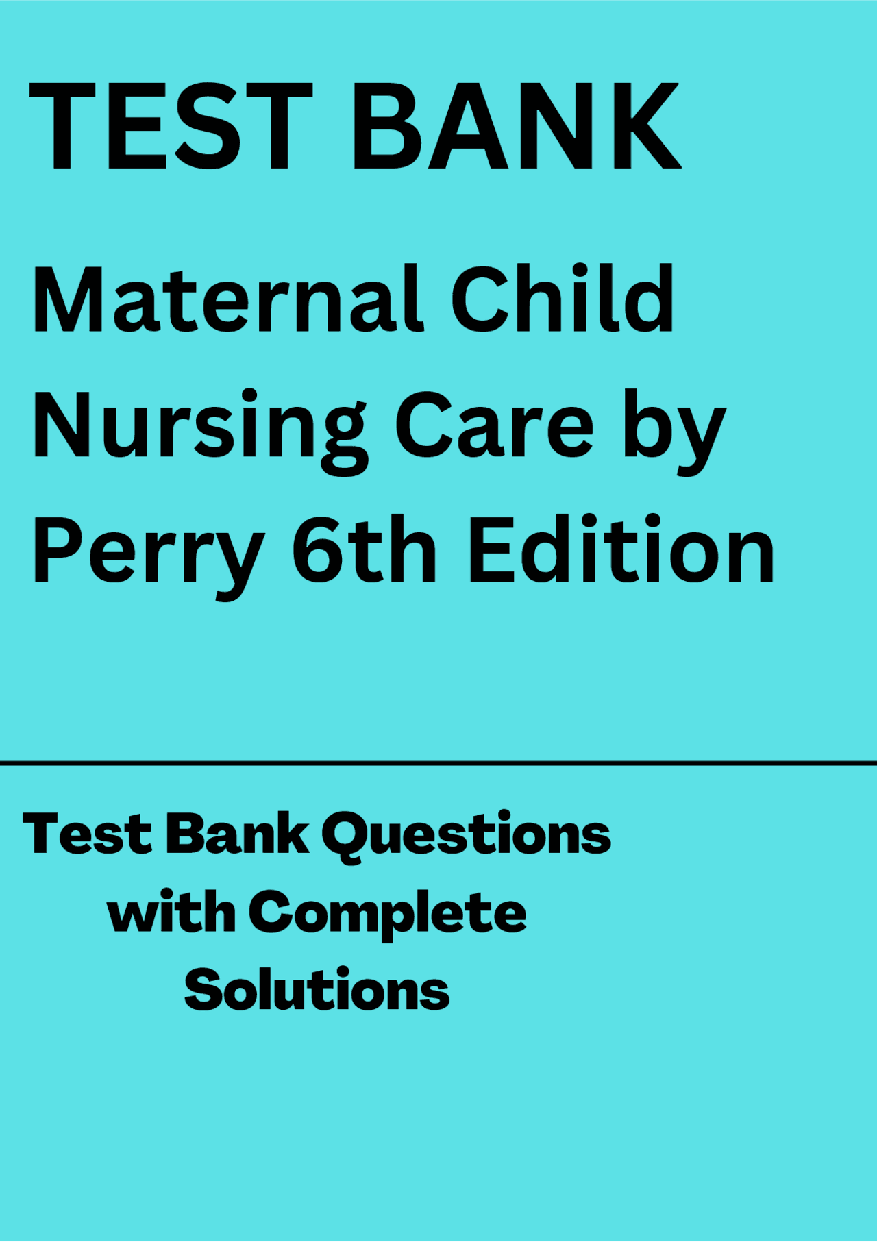 Latest 2023 Maternal Child Nursing Care 6th Edition By Perry Test bank ...