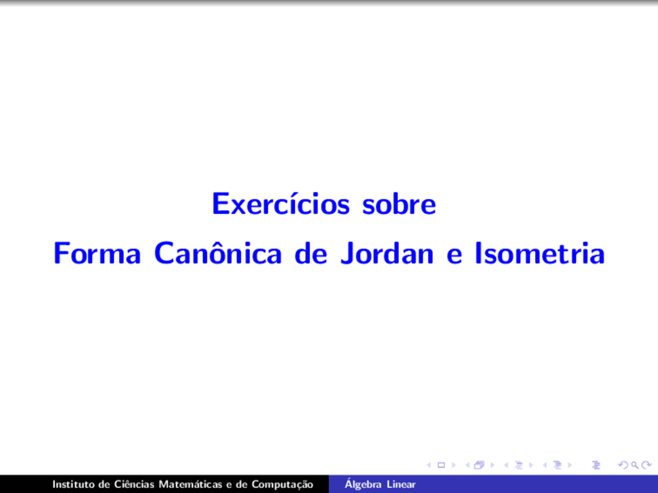 Exercícios sobre Forma Canônica de Jordan e Isometria | Notas de aula ...