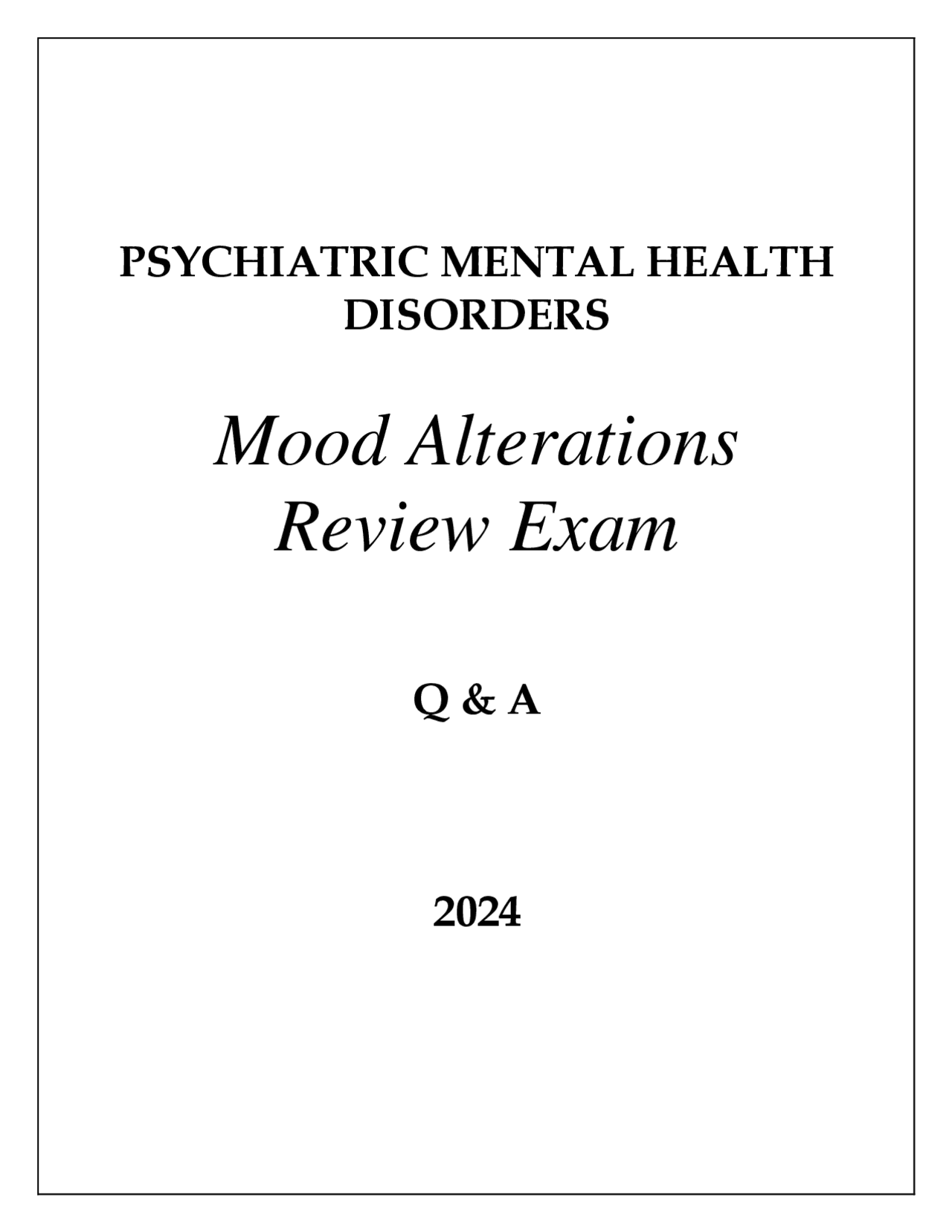 PSYCHIATRIC MENTAL HEALTH DISORDERS MOOD ALTERATIONS REVIEW EXAM Q & A ...