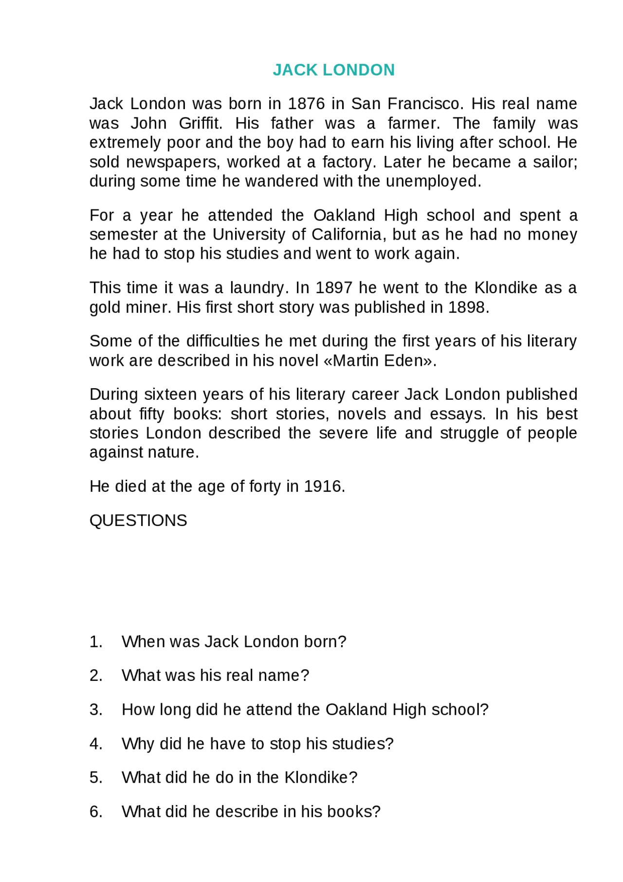 Jack London was born in 1876 in San Francisco. His real name was John ...