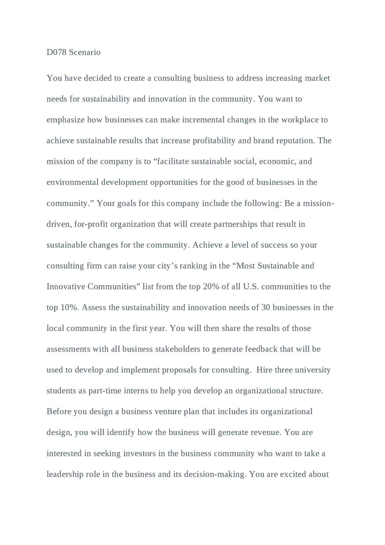 D078 Scenario You have decided to create a consulting business to ...