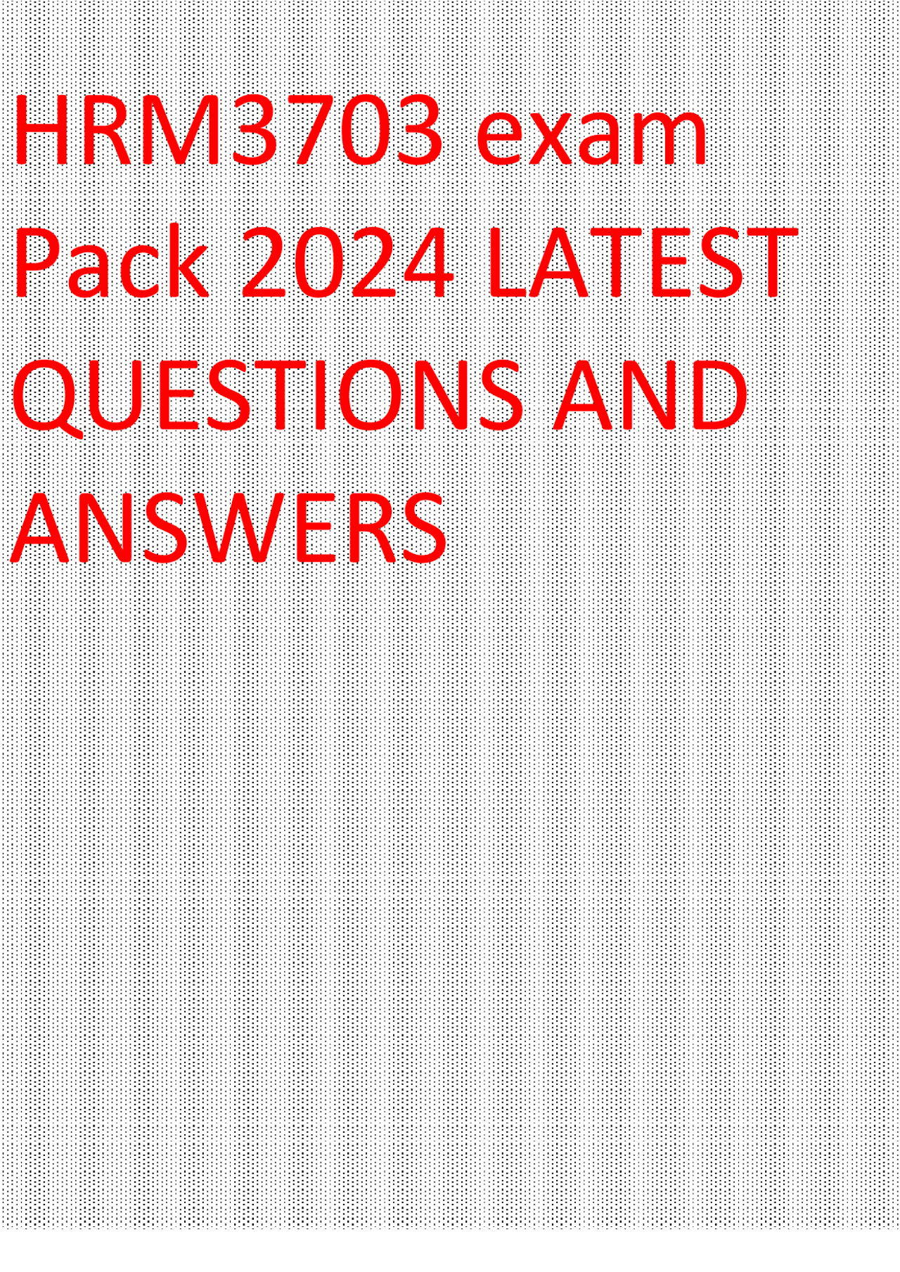 HRM3703 exam Pack 2024 LATEST QUESTIONS AND ANSWERS.pdf | Exams Nursing ...