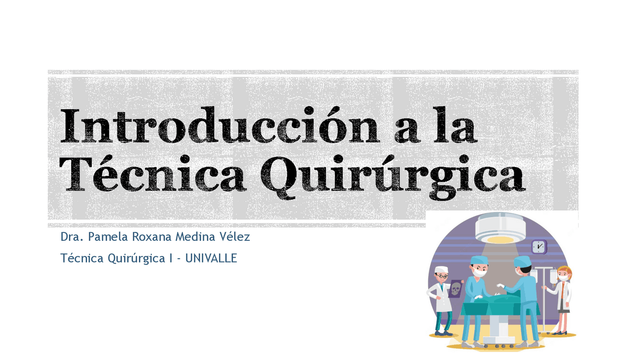 resumen tecnica quirurgica | Esquemas y mapas conceptuales de Cirugía General | Docsity