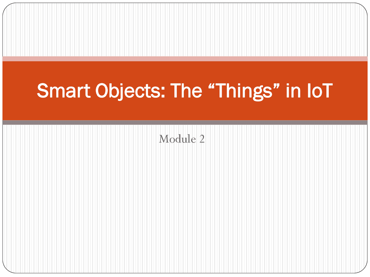 Smart Objects: The 'Things' in IoT | Cheat Sheet Programmable Logic Circuits | Docsity