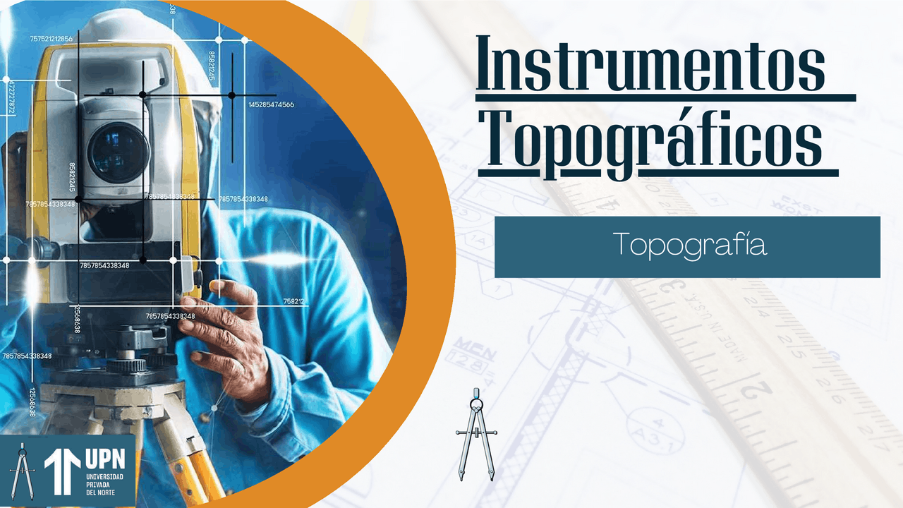 Instrumentos Topográficos: Niveles, Brújulas y Teodolitos | Diapositivas de Topografía | Docsity