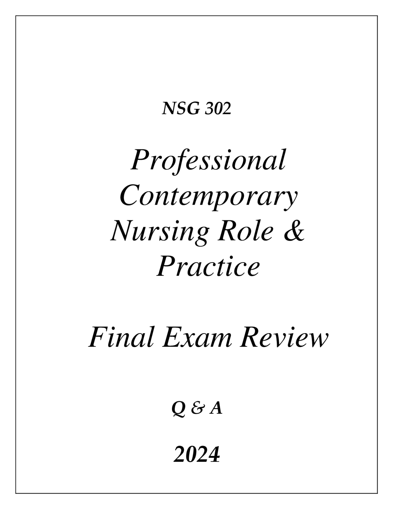 (UOP) NSG 302 PROFESSIONAL CONTEMPORARY NURSING ROLE & PRACTICE FINAL ...