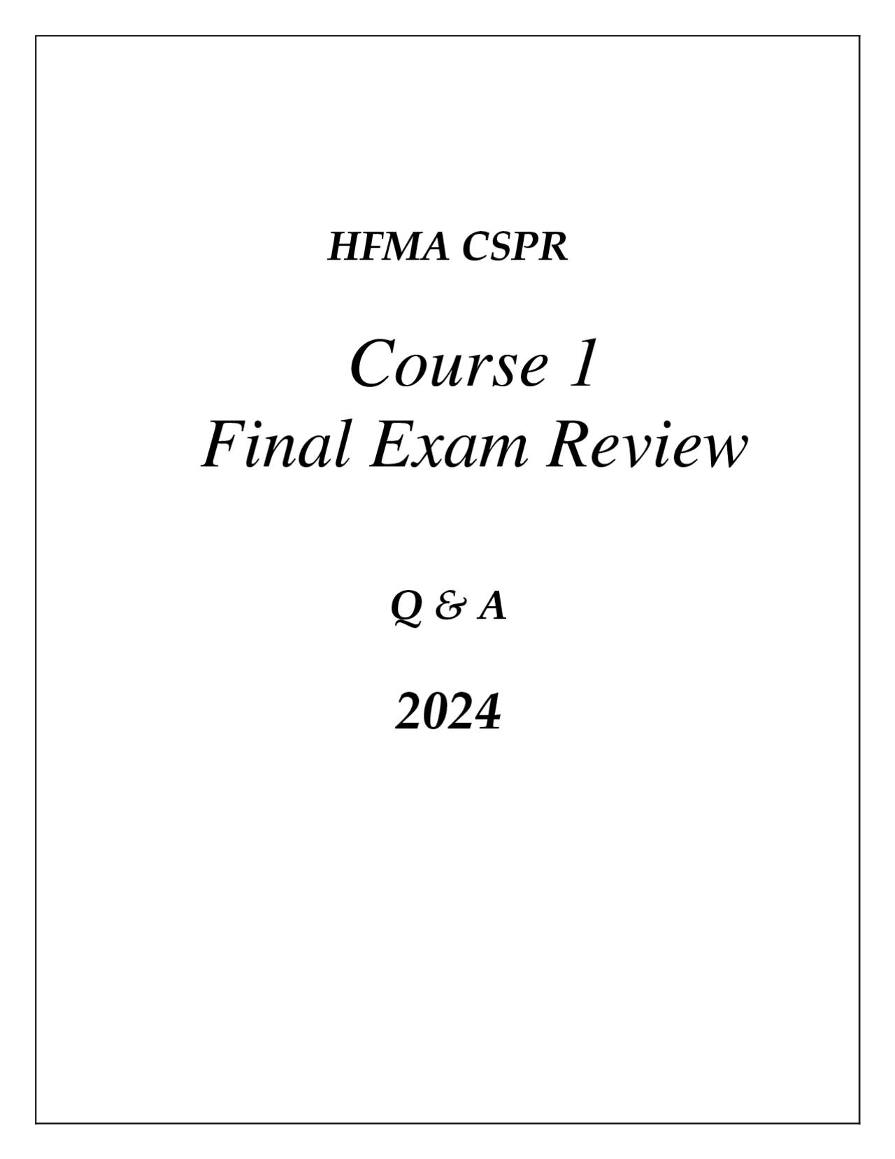 HFMA CSPR COURSE 1 OVERVIEW OF MANAGED CARE COMPREHENSIVE REVIEW Q & A ...