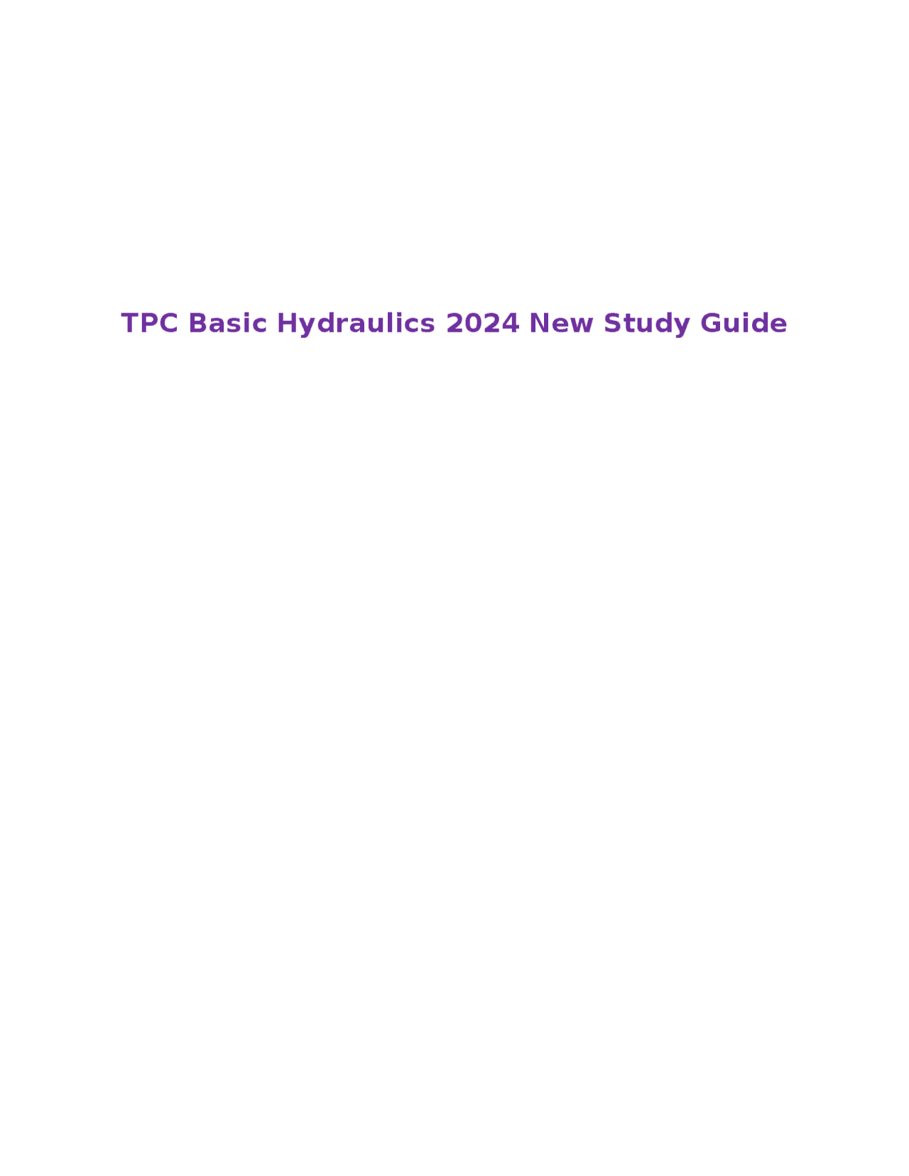 TPC Basic Hydraulics 2024 New Study Guide | Exams Hydraulics | Docsity