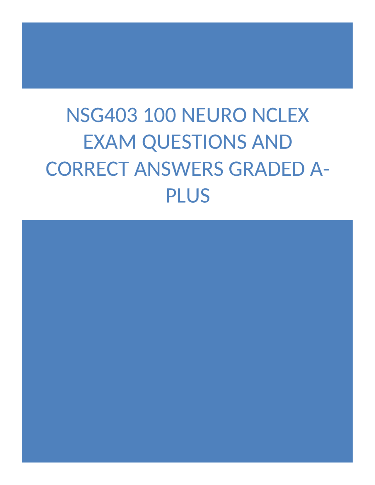 NSG403 100 NEURO NCLEX LATEST EXAM QUESTIONS & ANSWERS BEST GUARANTEED ...
