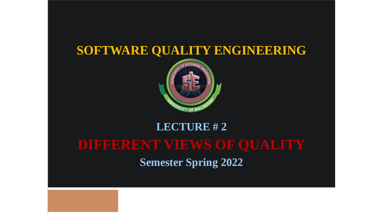 SOFTWARE QUALITY ENGINEERING LECTURE # 2: DIFFERENT VIEWS OF QUALITY ...