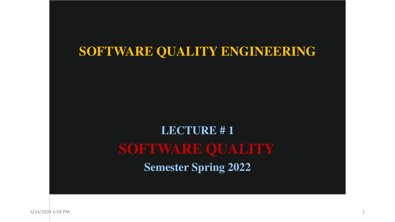 SOFTWARE QUALITY ENGINEERING LECTURE # 1:SOFTWARE QUALITY | Slides Quality Management | Docsity
