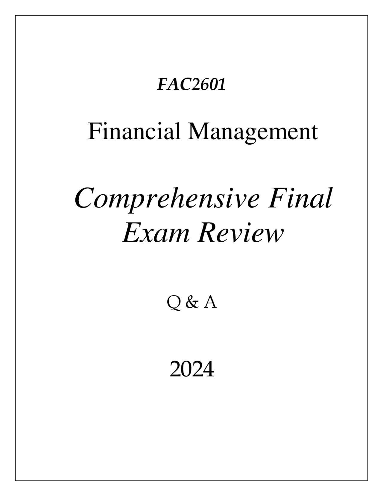 (UNISA) FAC2601 FINANCIAL MANAGEMENT COMPREHENSIVE FINAL EXAM REVIEW Q ...