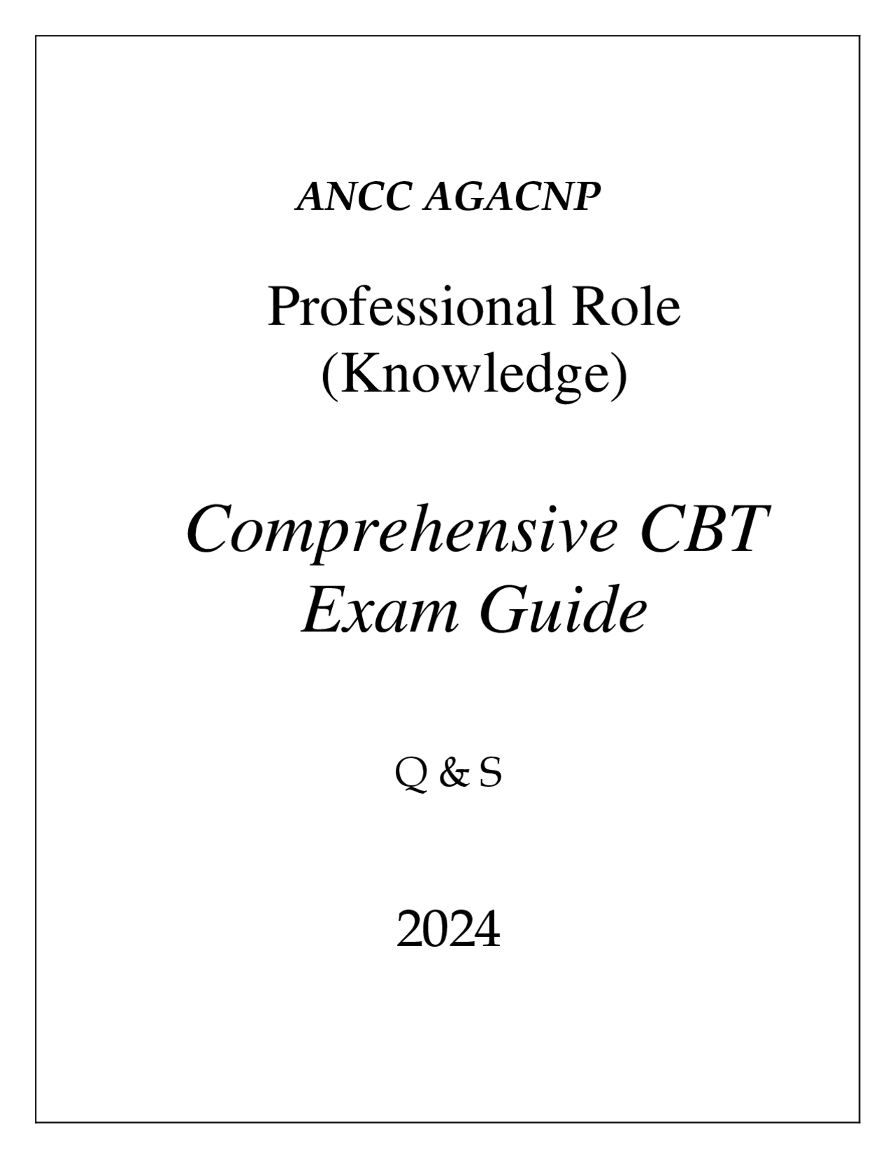 (ANCC) AGACNP PROFESSIONAL ROLE (KNOWLEDGE) COMPREHENSIVE CBT EXAM ...