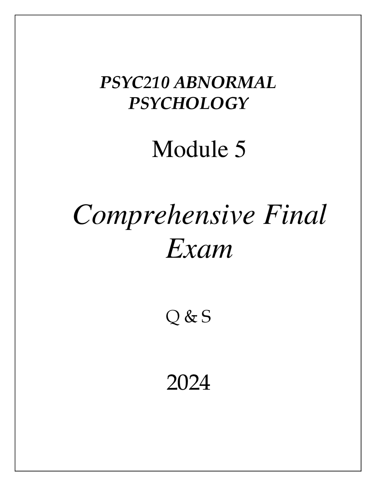 (PORTAGE) PSYC210 ABNORMAL PSYCHOLOGY MODULE 5 COMPREHENSIVE FINAL EXAM ...