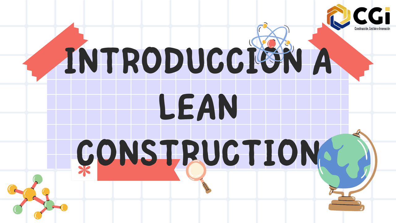 INTRODUCCIÓN AL LEAN CONSTRUCTION | Diapositivas de Gestión de Proyectos | Docsity