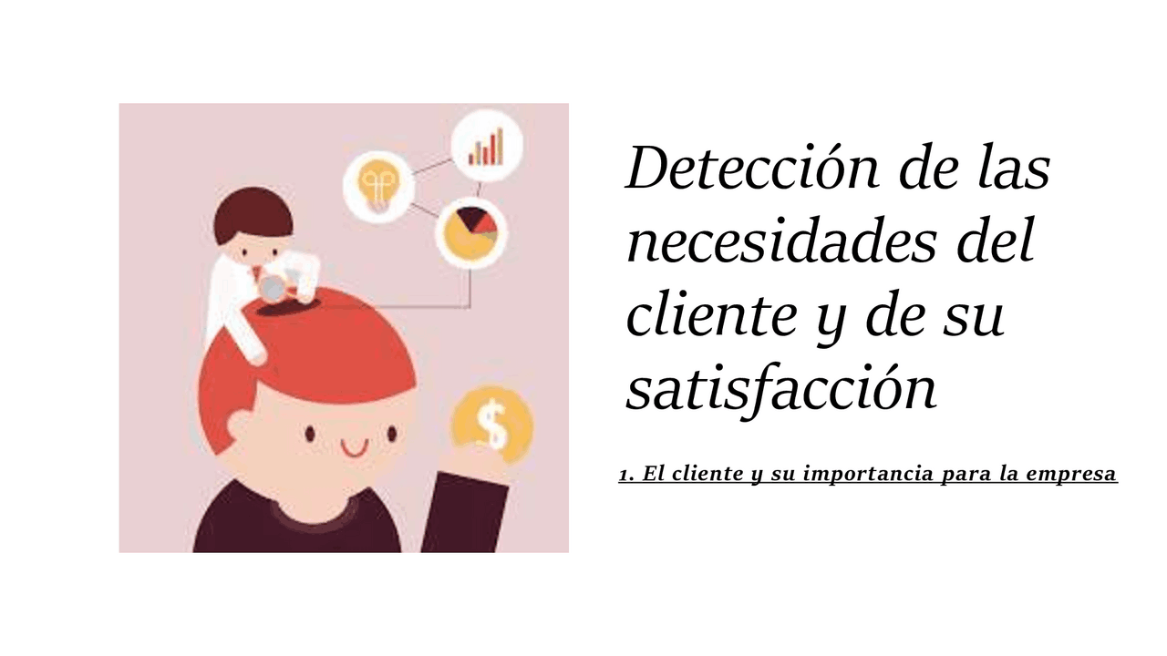 Detección de las necesidades del cliente y de su satisfacción ...