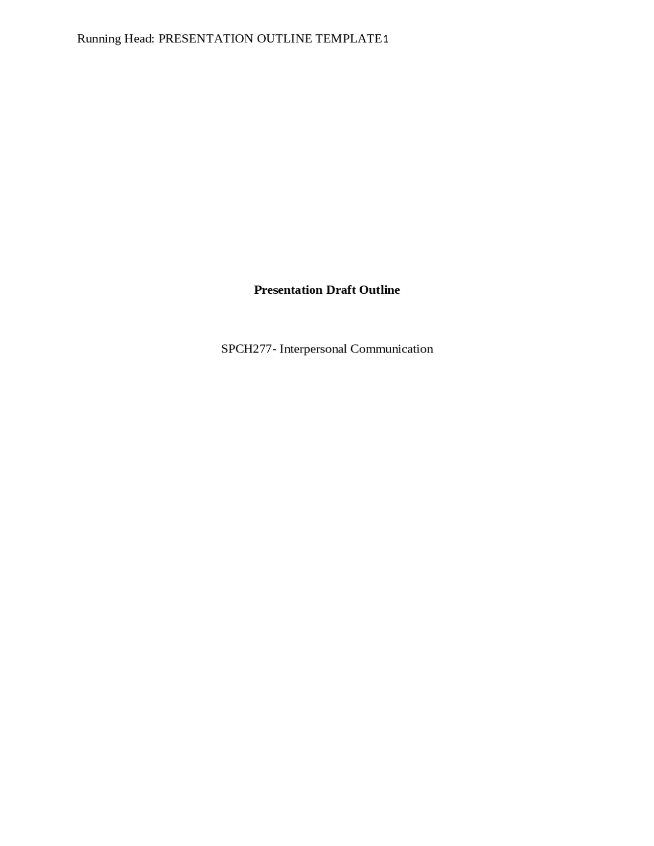 Presentation Draft Outline SPCH277- Interpersonal Communication Week 4 ...