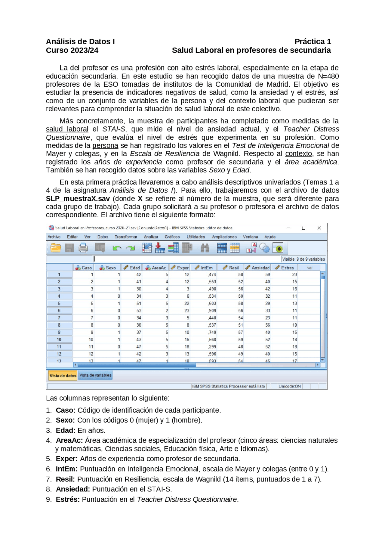 Se trata de uin documento para practicar spss y r | Ejercicios de Análisis Matemático | Docsity
