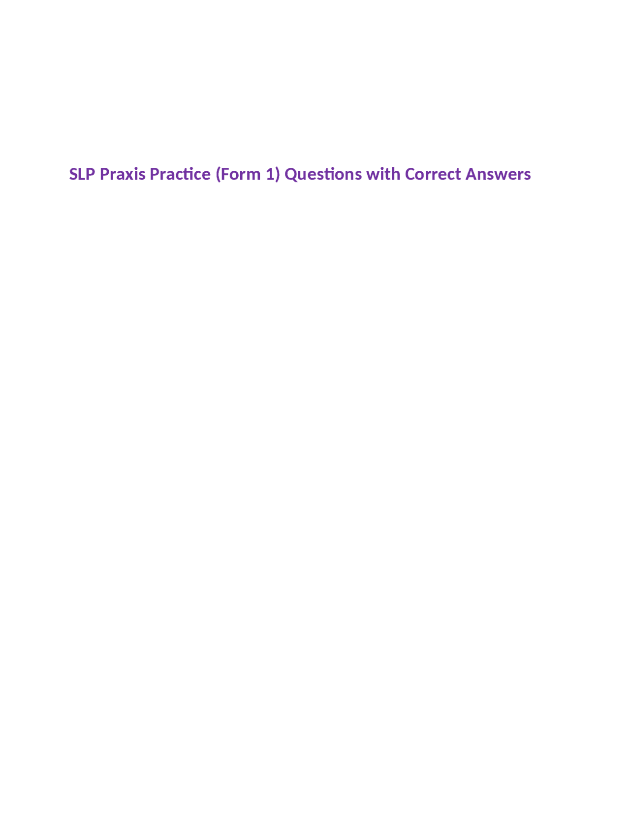 SLP Praxis Practice (Form 1) Questions with Correct Answers | Exams ...