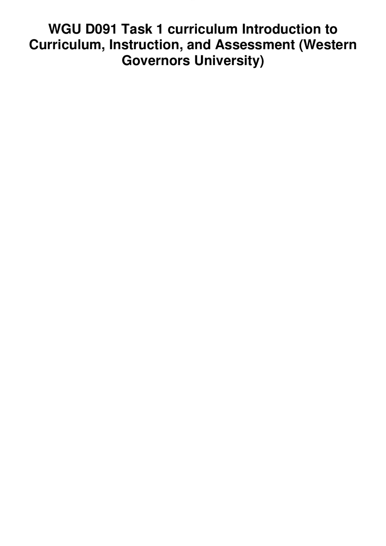 D091 Task 1 curriculum Introduction to Curriculum, Instruction, and Assessment (Western Go ...