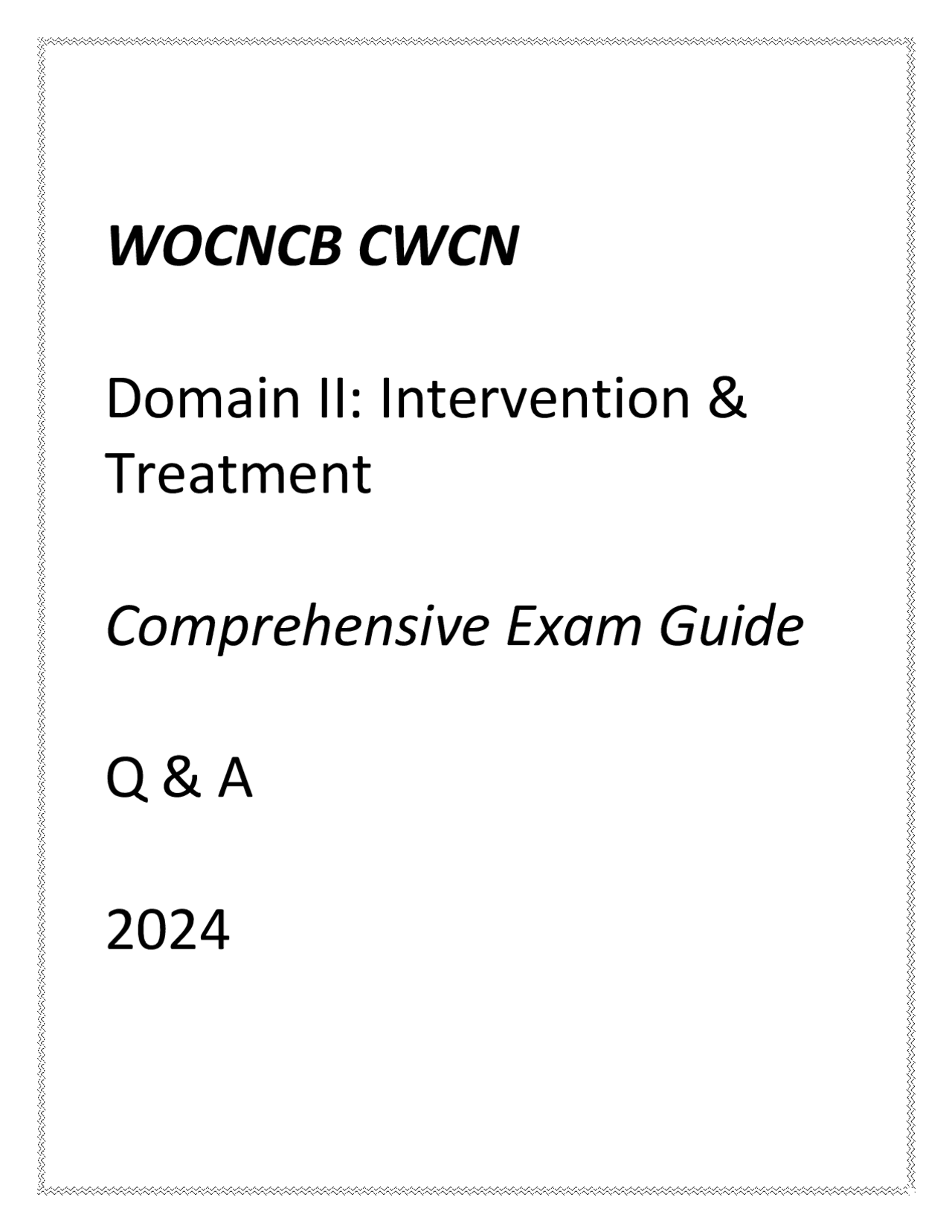 (WOCNCB) CWCN Domain II Intervention & Treatment Comprehensive Exam ...
