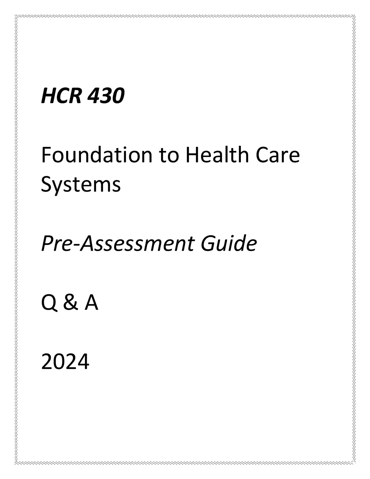 (ASU) HCR 430 Foundation to Health Care Systems Pre-Assessment Guide Q & A 2024 | Exams Nursing ...
